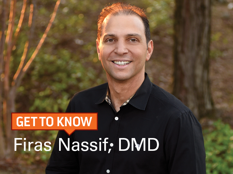 Get To Know Firas Nassif Dmd From Granite Bay Style Magazine