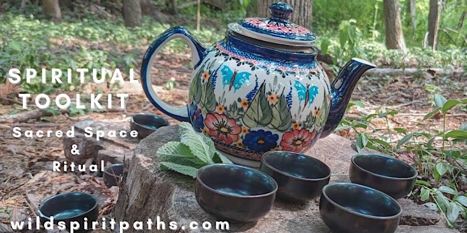 Spiritual Toolkit Series: Wisdom River: Creating Sacred Space and Ritual