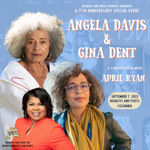 A 17th Anniversary Special Event: Angela Davis, Gina Dent and April Ryan
