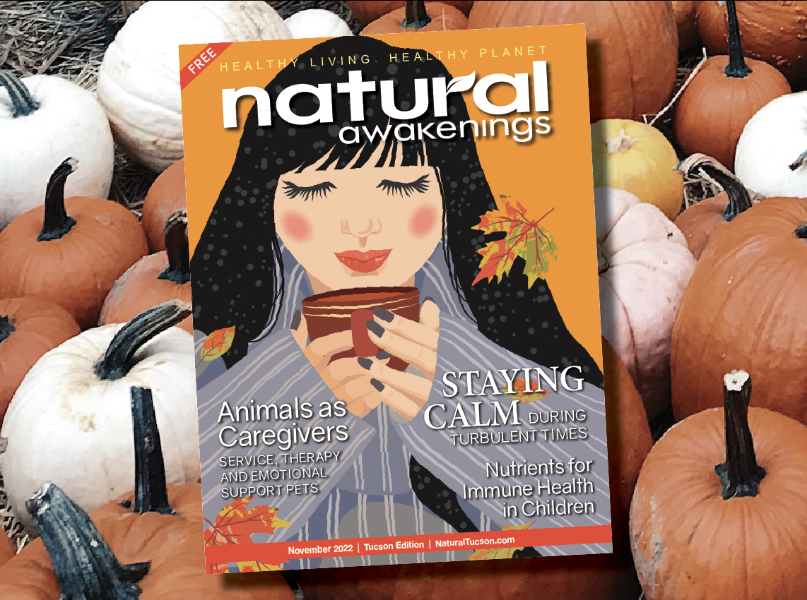 November 2022 - Natural Awakenings Tucson Edition | Natural Awakenings ...